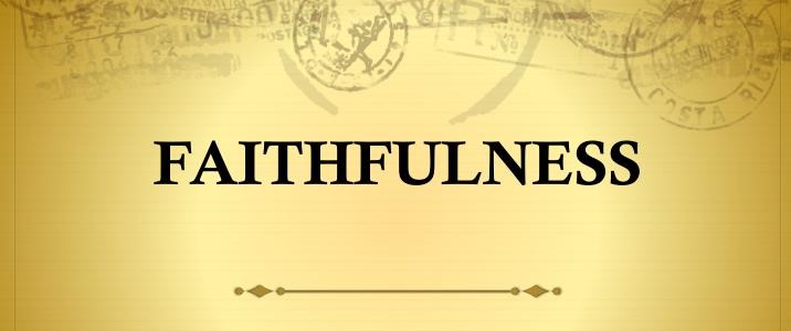 Living the Fruit of the Spirit: Faithfulness | The Fruitful Life
